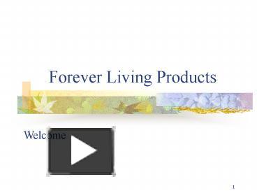 Forever Living Products presentation | free to view