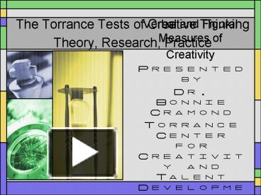 The Torrance Tests of Creative Thinking Theory, Research, Practice ...