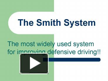 The Smith System presentation | free to view