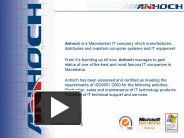 PPT – Anhoch is a Macedonian IT company which manufactures, distributes ...