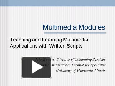 PPT – Multimedia Modules PowerPoint presentation | free to view - id ...