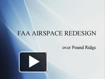 PPT – FAA AIRSPACE REDESIGN PowerPoint presentation | free to download ...