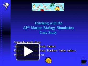 PPT – Teaching with the AP Marine Biology Simulation Case Study ...