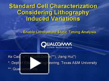 PPT – Standard Cell Characterization Considering Lithography Induced ...