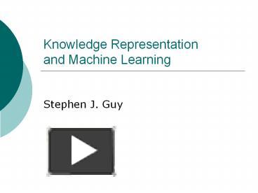 PPT – Knowledge Representation and Machine Learning PowerPoint ...