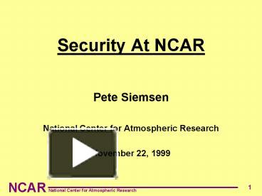 PPT – Security At NCAR PowerPoint presentation | free to view - id ...