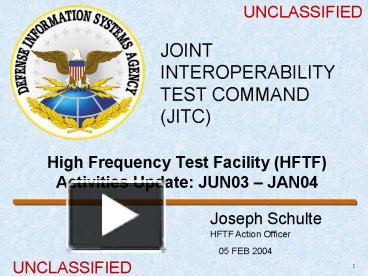 High Frequency Test Facility HFTF Activities Update: JUN03 JAN04 ...