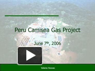 PPT – Peru Camisea Gas Project PowerPoint presentation | free to view ...