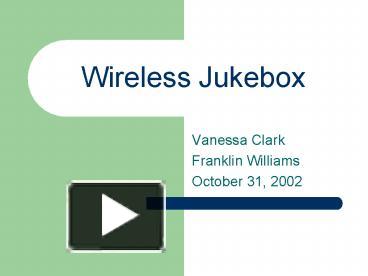 Wireless Jukebox presentation | free to view