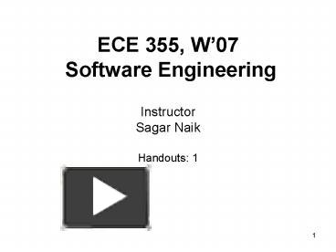 PPT – ECE 355, W07 Software Engineering Instructor Sagar Naik Handouts ...