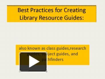 PPT – Best Practices for Creating Library Resource Guides: PowerPoint ...