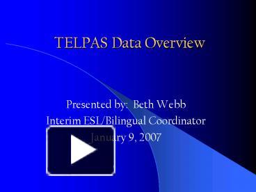 PPT – TELPAS Data Overview PowerPoint presentation | free to view - id ...