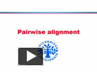 PPT – Pairwise alignment PowerPoint presentation | free to view - id ...