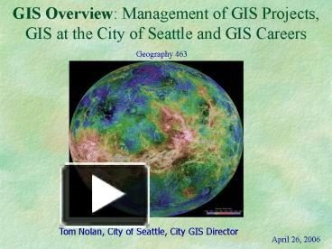 GIS Overview: Management of GIS Projects, GIS at the City of Seattle ...