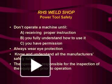 PPT – RHS WELD SHOP Power Tool Safety PowerPoint presentation | free to ...