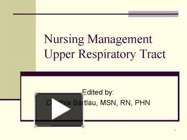 PPT – Nursing Management Upper Respiratory Tract PowerPoint ...