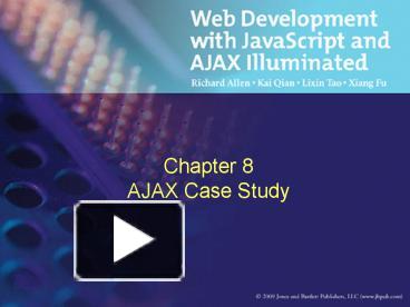Chapter 8 AJAX Case Study presentation | free to download