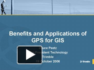 Benefits and Applications of GPS for GIS presentation | free to view