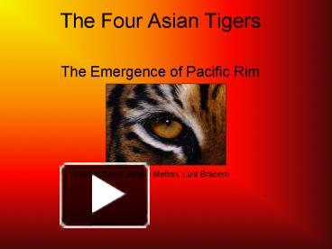 The Four Asian Tigers presentation | free to view