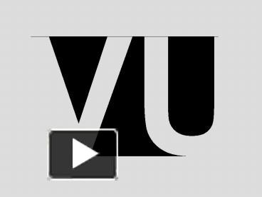 PPT – VU PowerPoint presentation | free to download - id: 24b04c-ZDc1Z