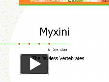 PPT – Myxini PowerPoint presentation | free to view - id: 24b2bb-ZDc1Z