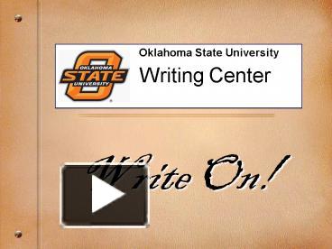 PPT – Oklahoma State University Writing Center PowerPoint presentation ...
