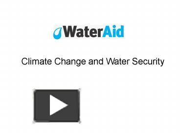Climate Change and Water Security presentation | free to view
