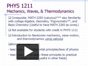 PPT – PHYS 1211 Mechanics, Waves, PowerPoint presentation | free to ...