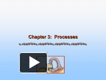 Chapter 3: Processes presentation | free to view