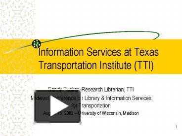 PPT – Information Services at Texas Transportation Institute TTI ...