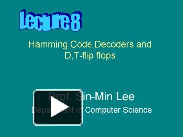 PPT – Hamming Code,Decoders and D,Tflip flops PowerPoint presentation ...