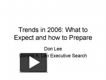 Trends in 2006: What to Expect and how to Prepare presentation | free ...