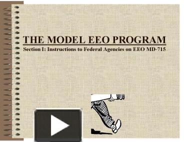 THE MODEL EEO PROGRAM Section I: Instructions to Federal Agencies on ...