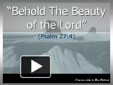 Behold The Beauty of the Lord presentation | free to view