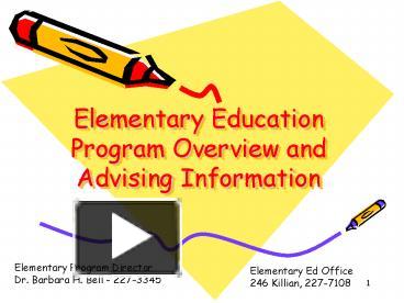 PPT – Elementary Education Program Overview and Advising Information ...