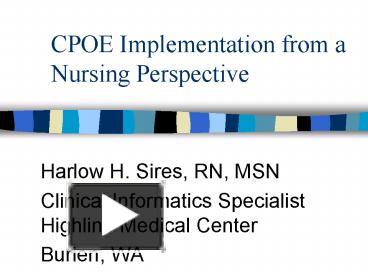 CPOE Implementation from a Nursing Perspective presentation | free to view