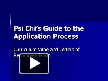 Psi Chis Guide to the Application Process presentation | free to view