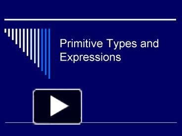 Primitive Types and Expressions presentation | free to download