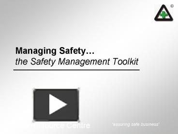 Managing Safety the Safety Management Toolkit presentation | free to view