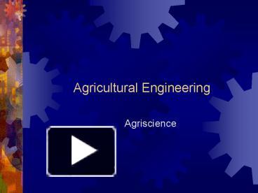 Agricultural Engineering presentation | free to view