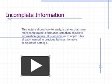 PPT – Incomplete Information PowerPoint presentation | free to download ...