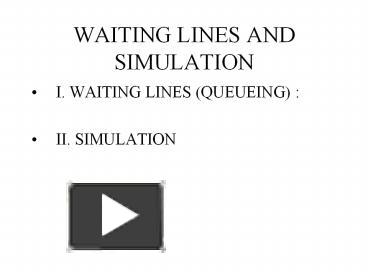 PPT – WAITING LINES AND SIMULATION PowerPoint presentation | free to ...