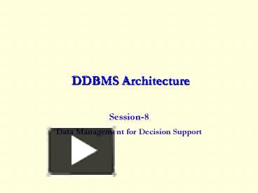PPT – DDBMS Architecture PowerPoint presentation | free to view - id ...