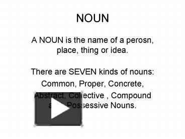 PPT – NOUN PowerPoint presentation | free to view - id: 24e8ec-ZGZmZ