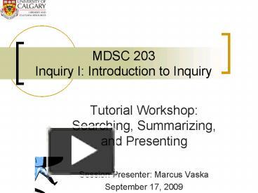 PPT – MDSC 203 Inquiry I: Introduction to Inquiry PowerPoint ...