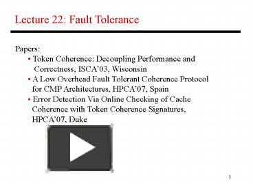 PPT – Lecture 22: Fault Tolerance PowerPoint presentation | free to ...