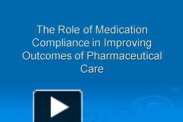 The Role of Medication Compliance in Improving Outcomes of ...