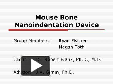Mouse Bone Nanoindentation Device presentation | free to view