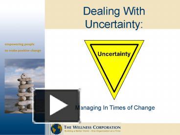 Dealing With Uncertainty: presentation | free to view