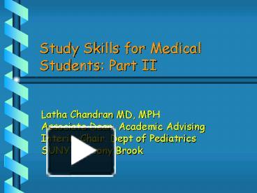 Study Skills for Medical Students: Part II presentation | free to view